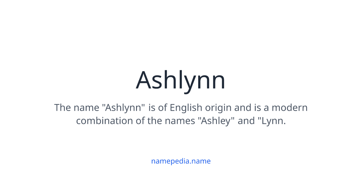 Ashlynn - Meaning, Nicknames, Origins and More | Namepedia