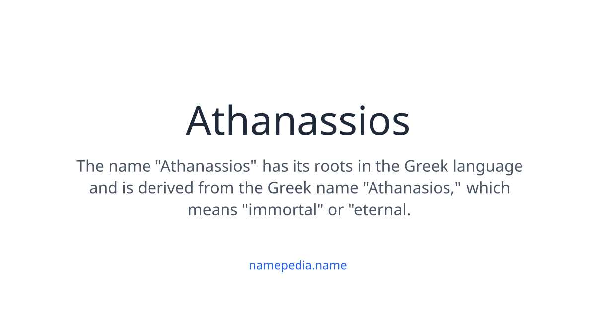 Athanassios - Meaning, Nicknames, Origins and More | Namepedia