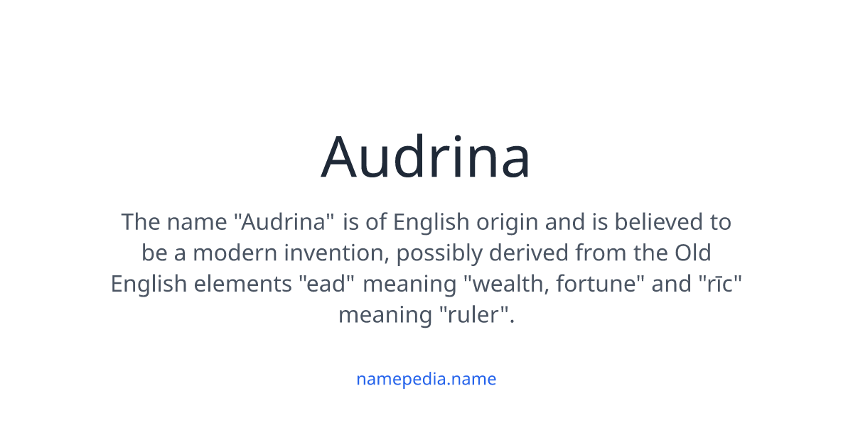 Audrina Meaning, Origin, Nicknames & Popularity | Namepedia