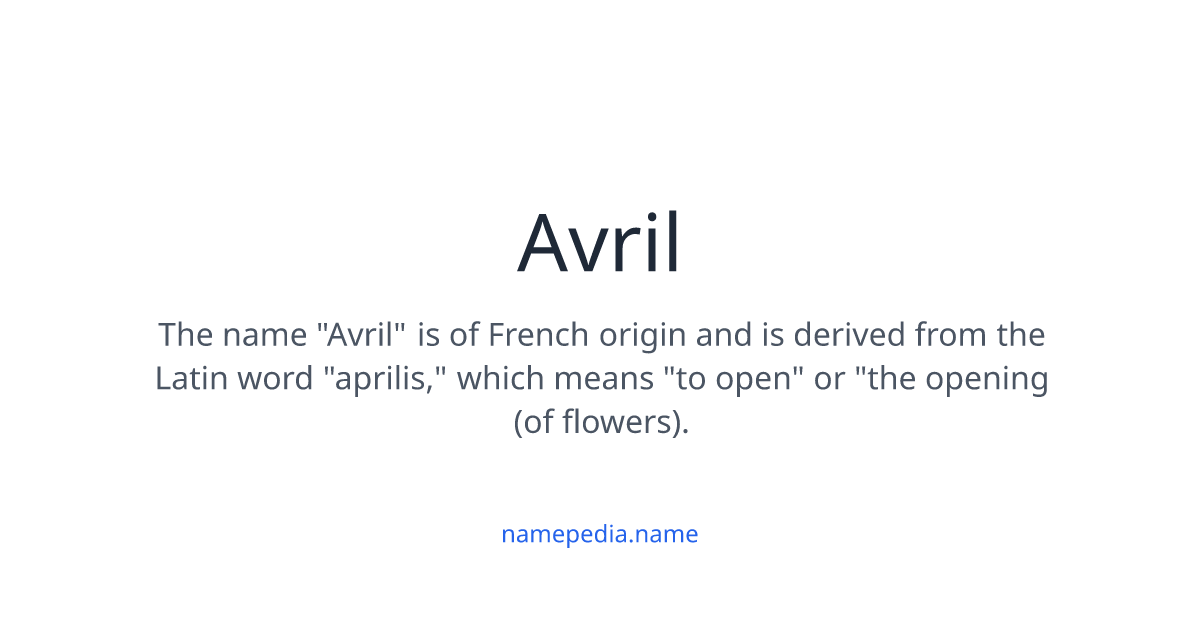 Avril - Meaning, Nicknames, Origins and More | Namepedia