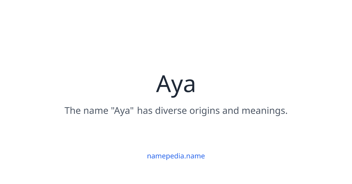 Aya - Meaning, Nicknames, Origins and More | Namepedia