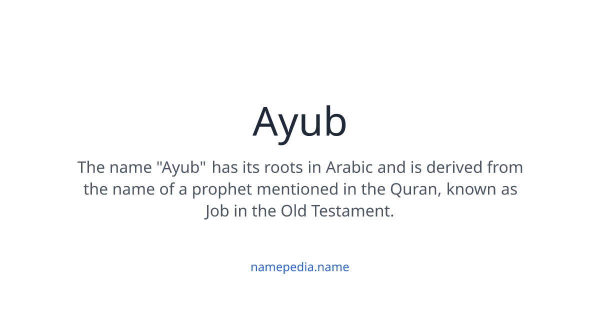 Ayub - Meaning, Nicknames, Origins and More | Namepedia