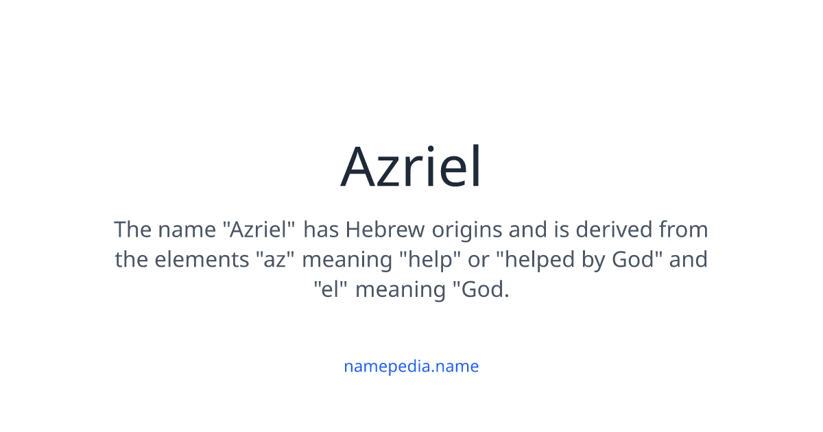 Azriel - Meaning, Nicknames, Origins and More | Namepedia