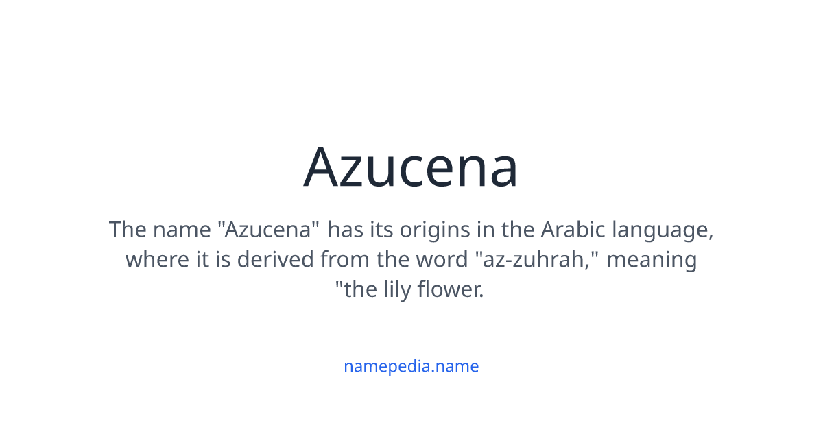 Azucena Meaning, Origin, Nicknames & Popularity | Namepedia