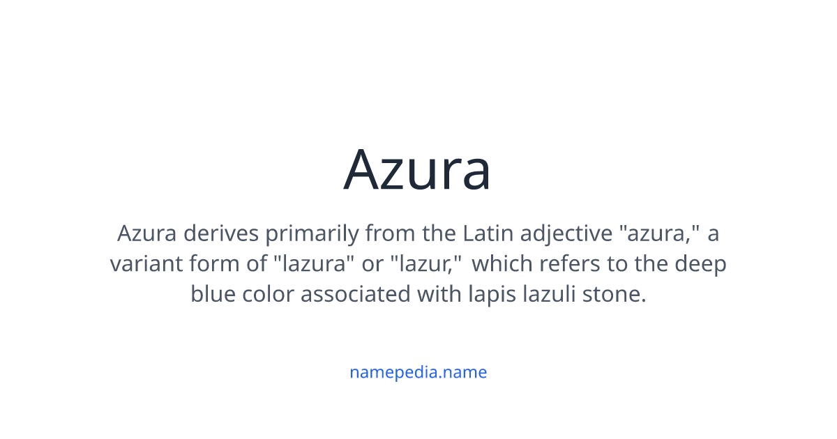 Azura Meaning, Origin, Nicknames & Popularity | Namepedia