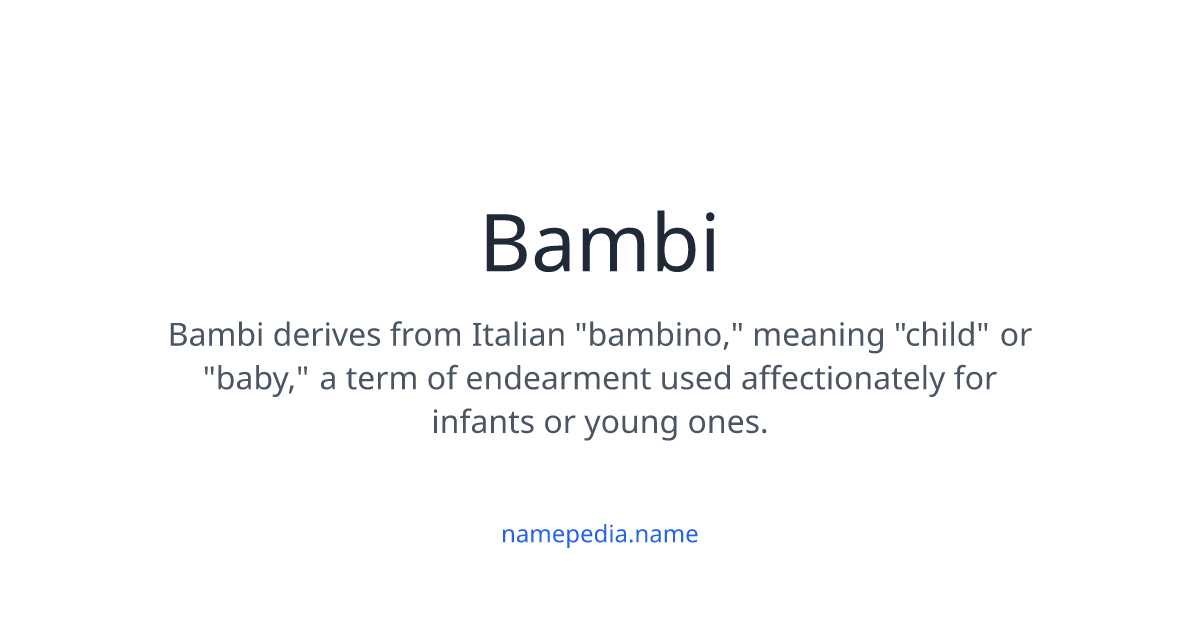 Bambi Meaning, Origin, Nicknames & Popularity | Namepedia
