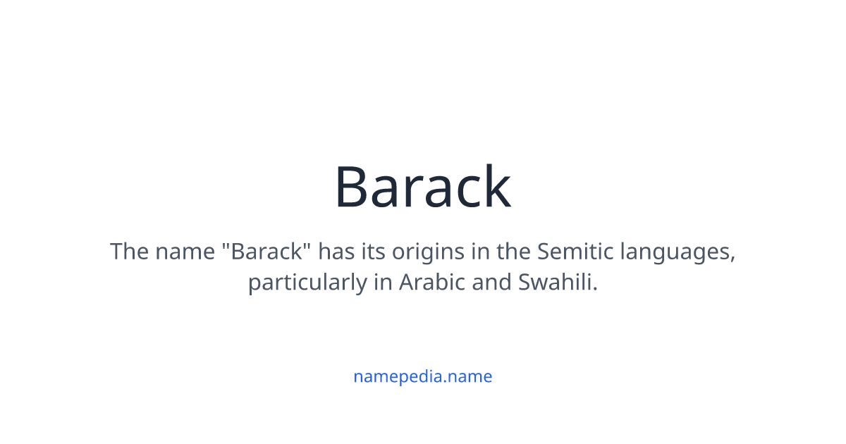 Barack - Meaning, Nicknames, Origins and More | Namepedia
