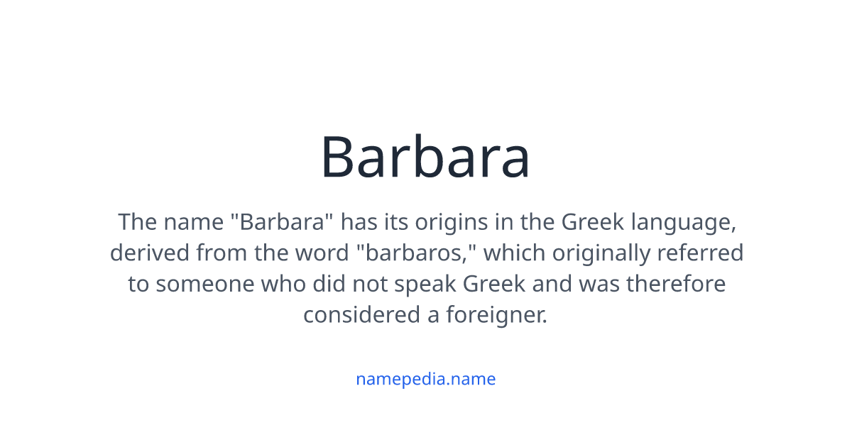 Barbara - Meaning, Nicknames, Origins and More | Namepedia