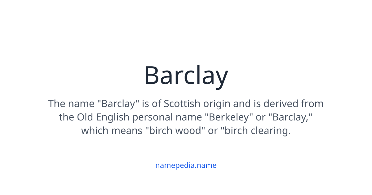 Barclay Meaning, Origin, Nicknames & Popularity | Namepedia