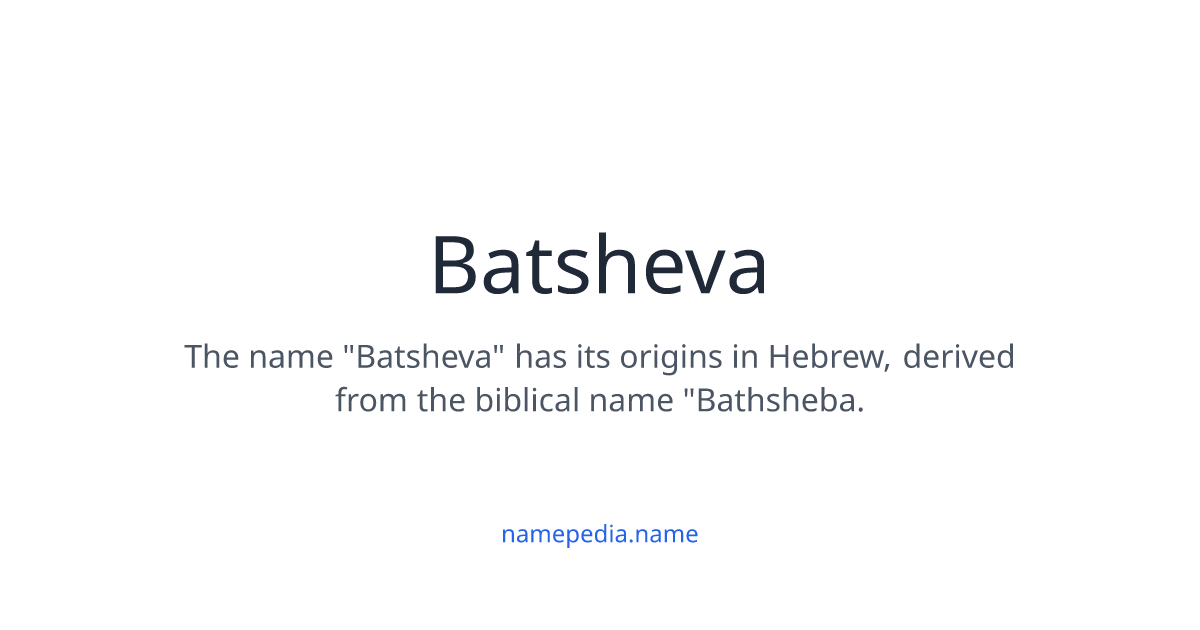 Batsheva - Meaning, Nicknames, Origins and More | Namepedia