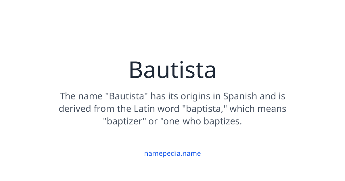 Bautista Meaning, Origin, Nicknames & Popularity | Namepedia