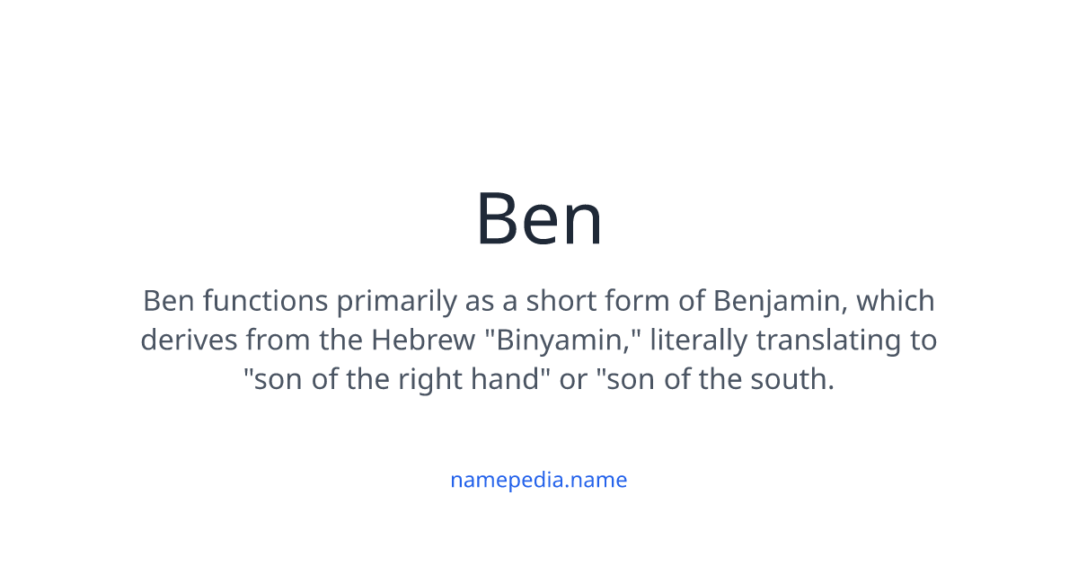 Ben Meaning, Origin, Nicknames & Popularity | Namepedia