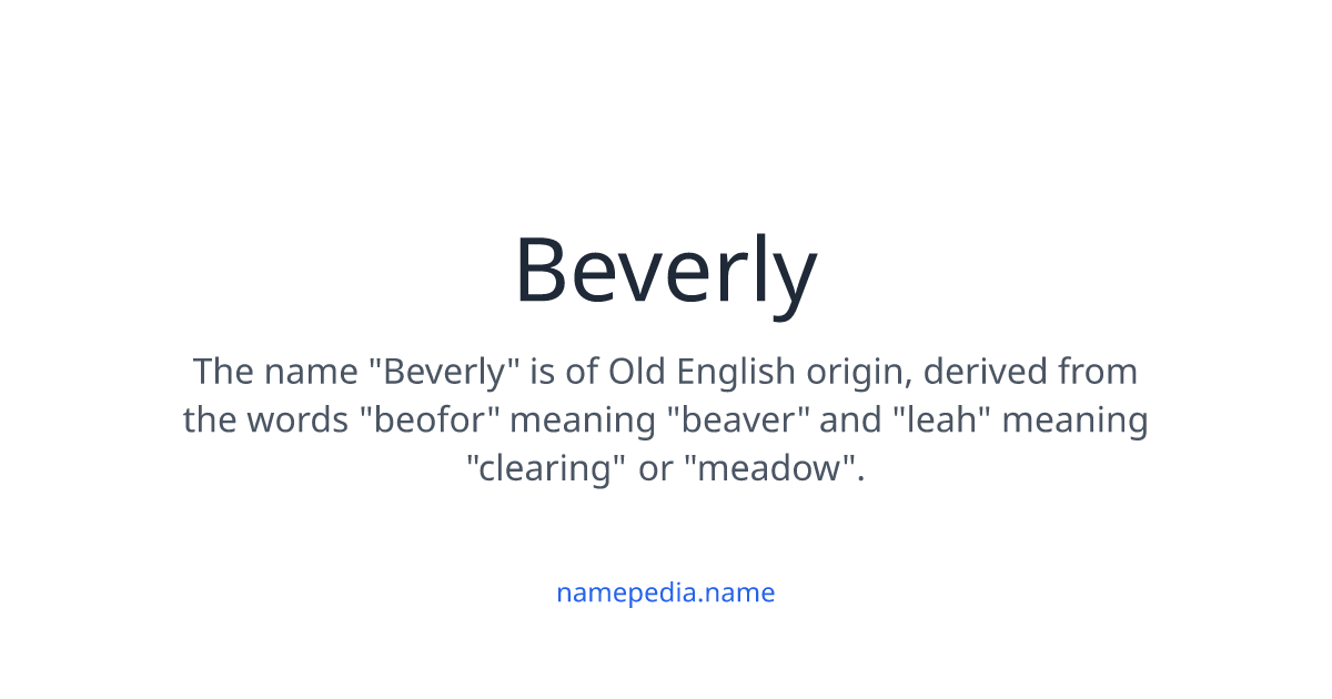 Beverly Meaning, Origin, Nicknames & Popularity | Namepedia