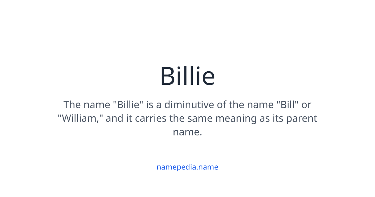Billie - Meaning, Nicknames, Origins and More | Namepedia