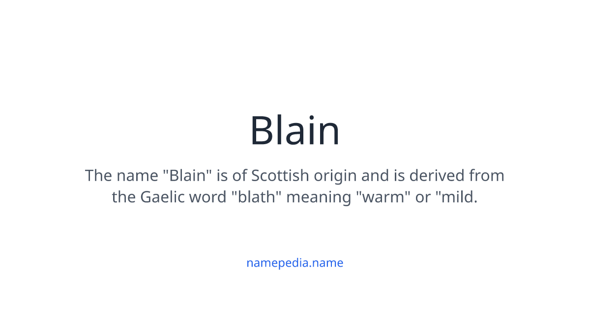 Blain Meaning, Origin, Nicknames & Popularity | Namepedia