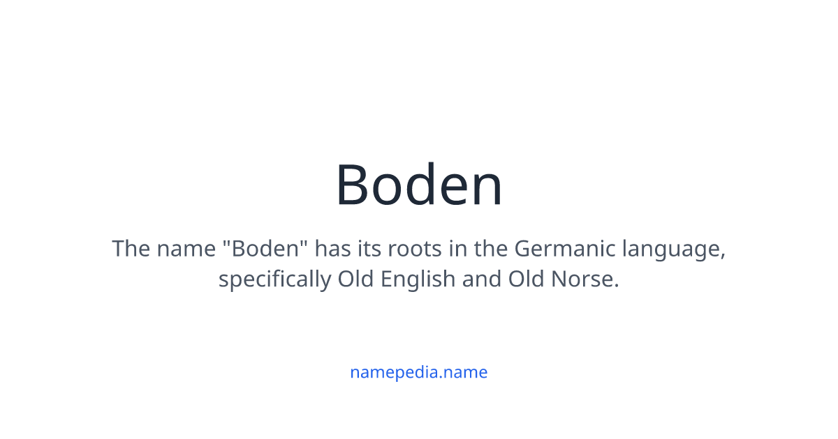 Boden - Meaning, Nicknames, Origins and More | Namepedia