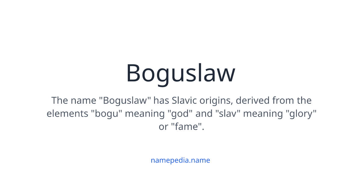 Boguslaw - Meaning, Nicknames, Origins and More | Namepedia