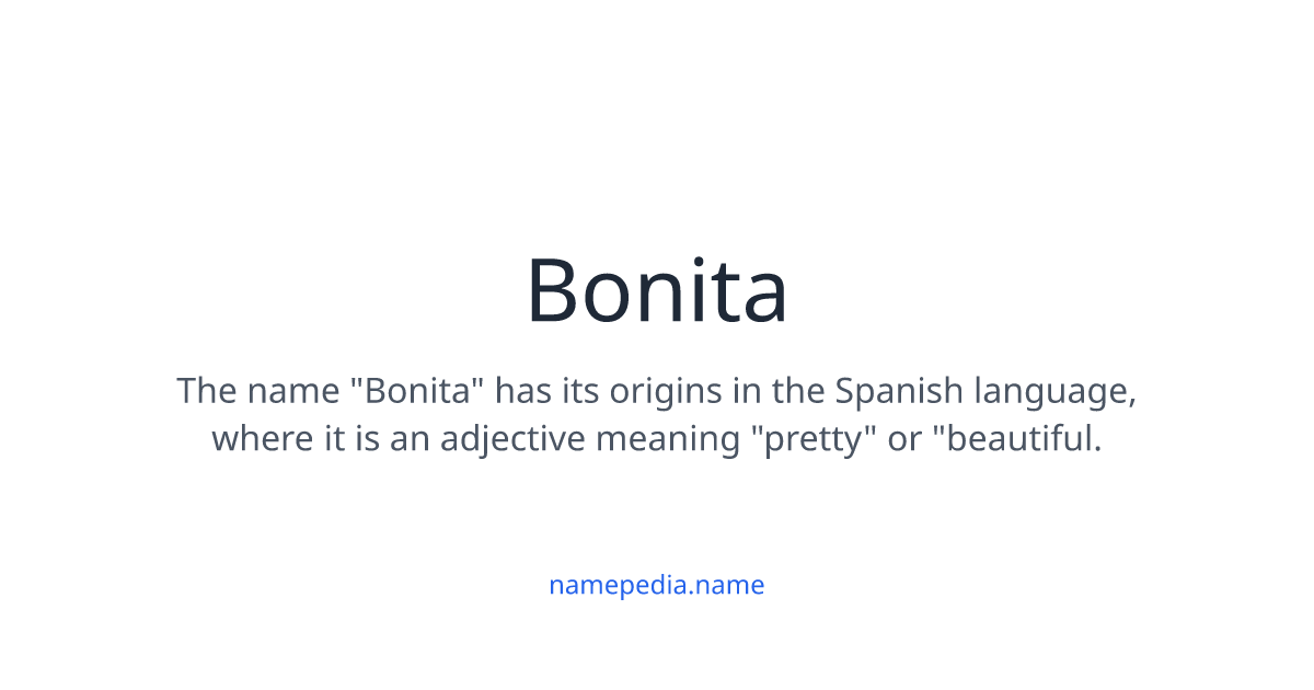Bonita - Meaning, Nicknames, Origins and More | Namepedia