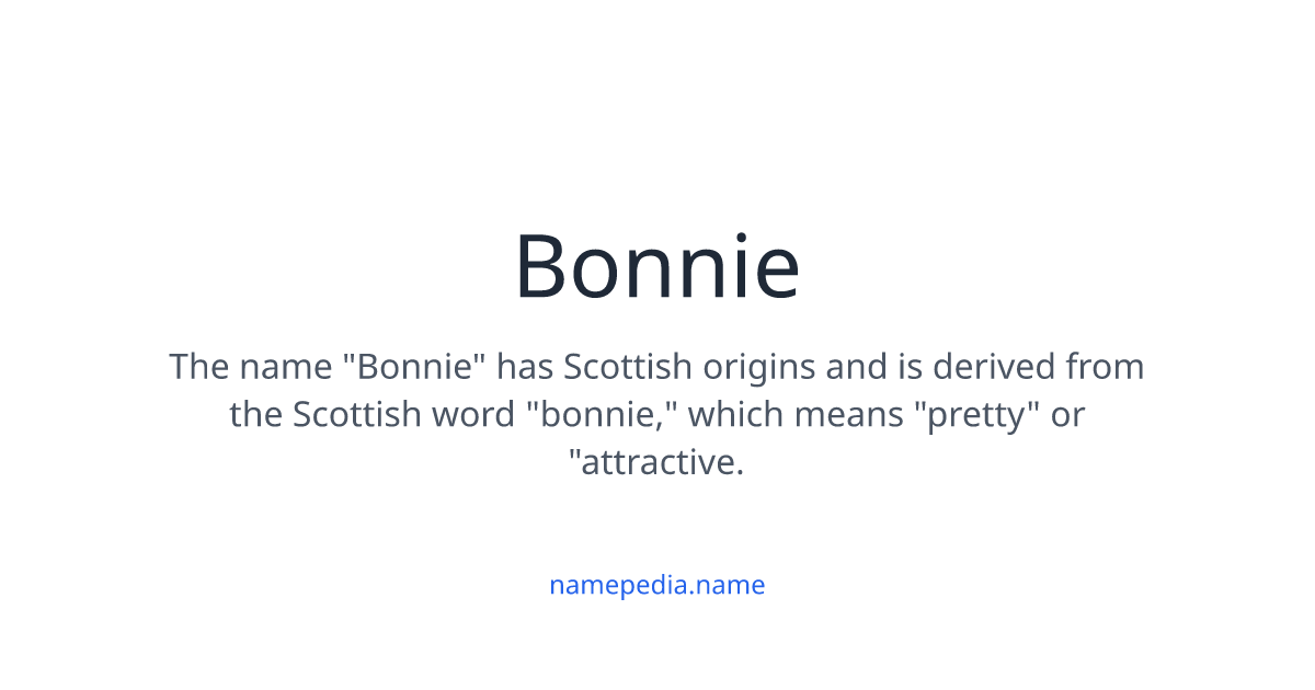 Bonnie - Meaning, Nicknames, Origins and More | Namepedia