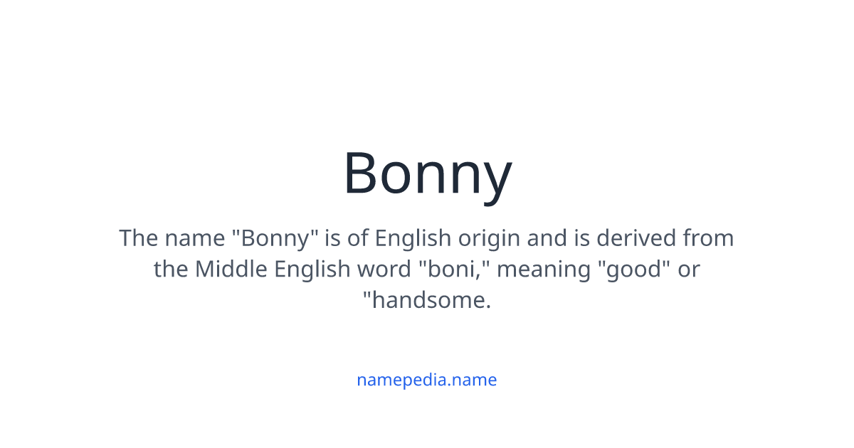 Bonny - Meaning, Nicknames, Origins and More | Namepedia