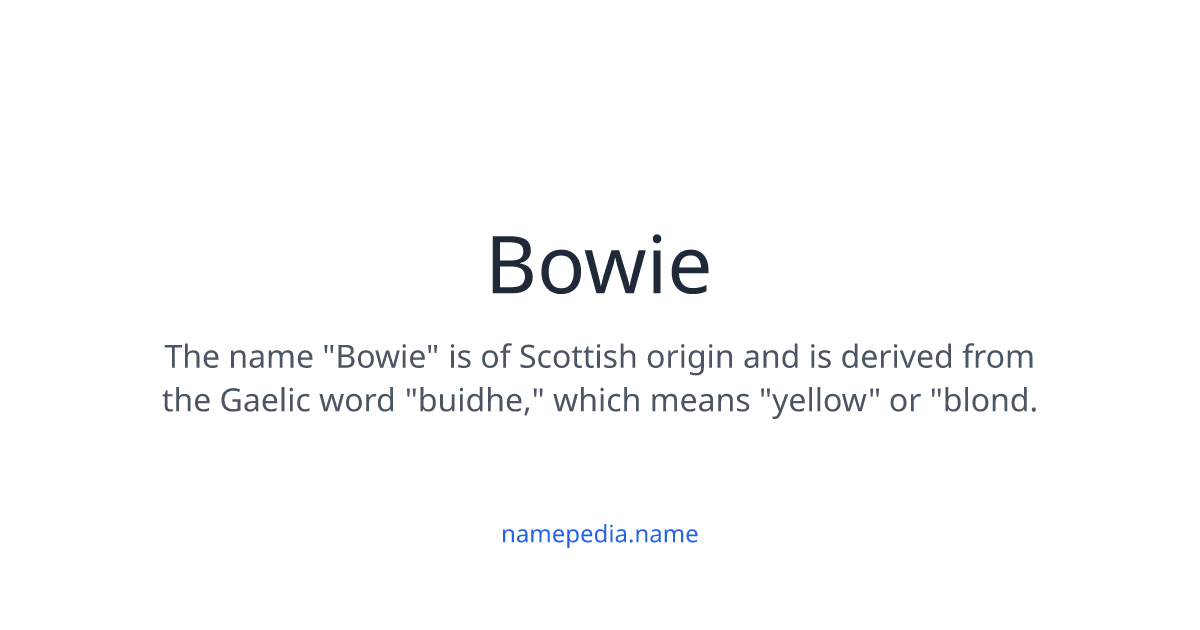 Bowie - Meaning, Nicknames, Origins and More | Namepedia