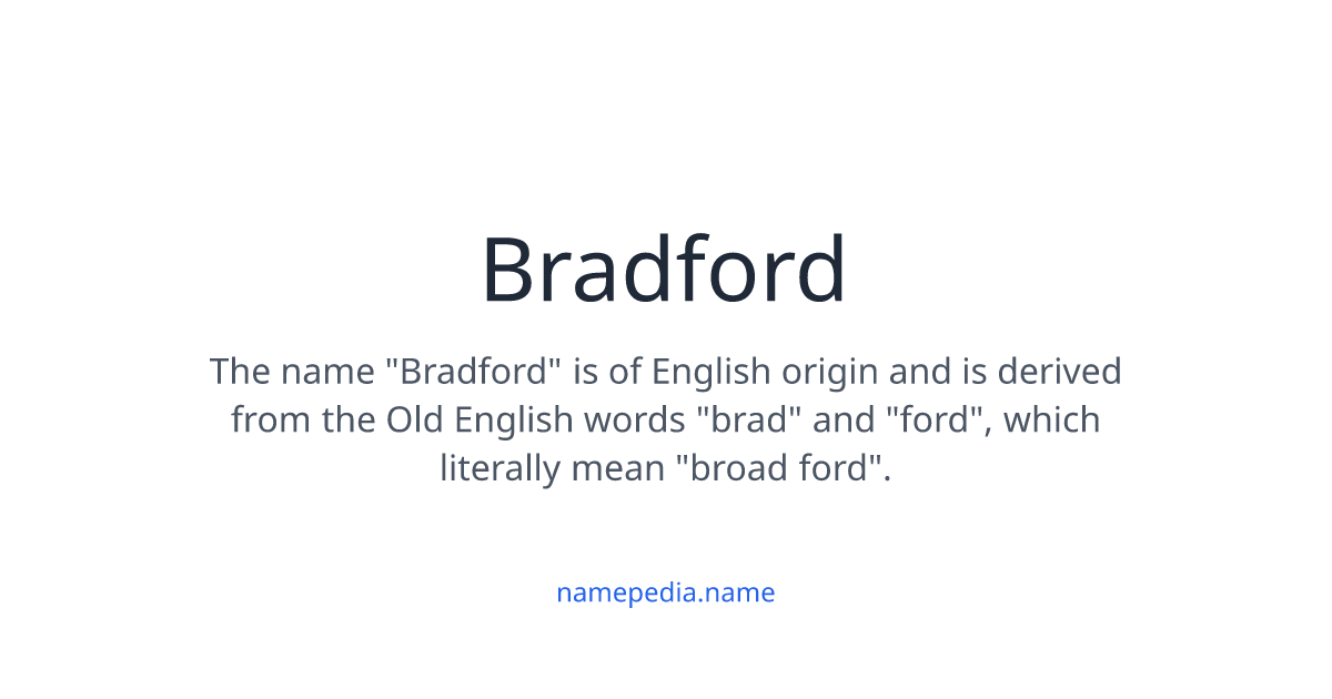 Bradford Meaning, Origin, Nicknames & Popularity | Namepedia