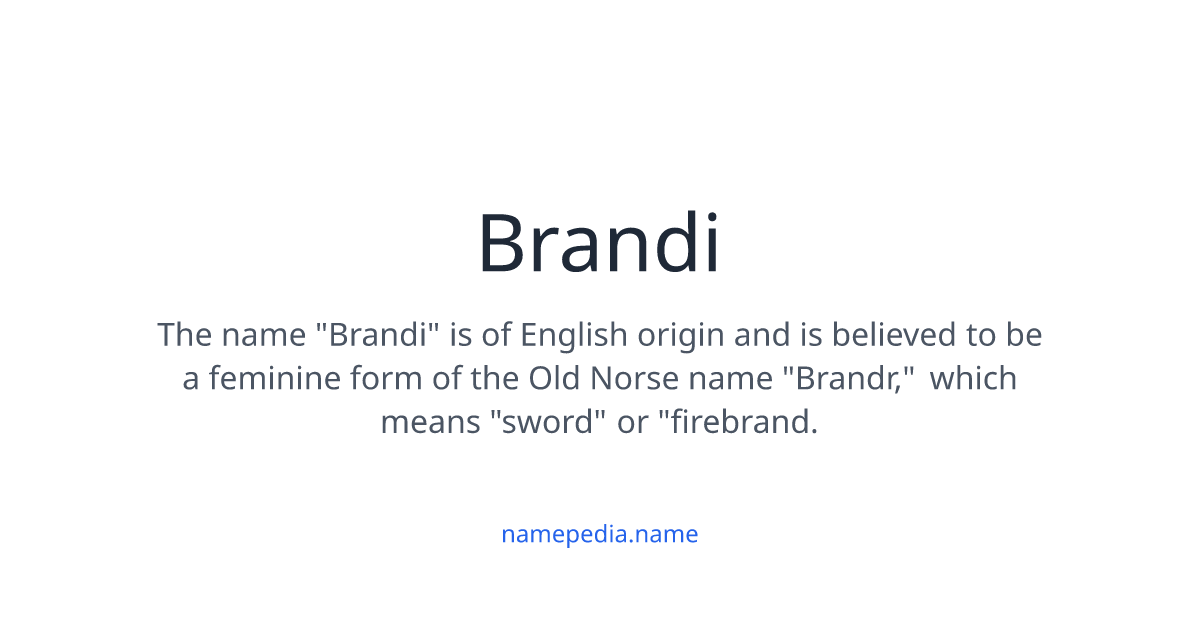 Brandi - Meaning, Nicknames, Origins and More | Namepedia