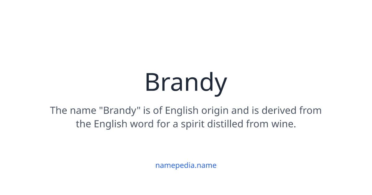 Brandy Meaning, Origin, Nicknames & Popularity | Namepedia