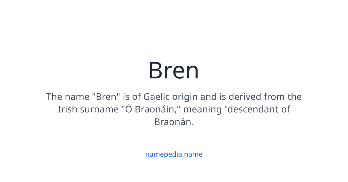 Bren - Meaning, Nicknames, Origins and More | Namepedia
