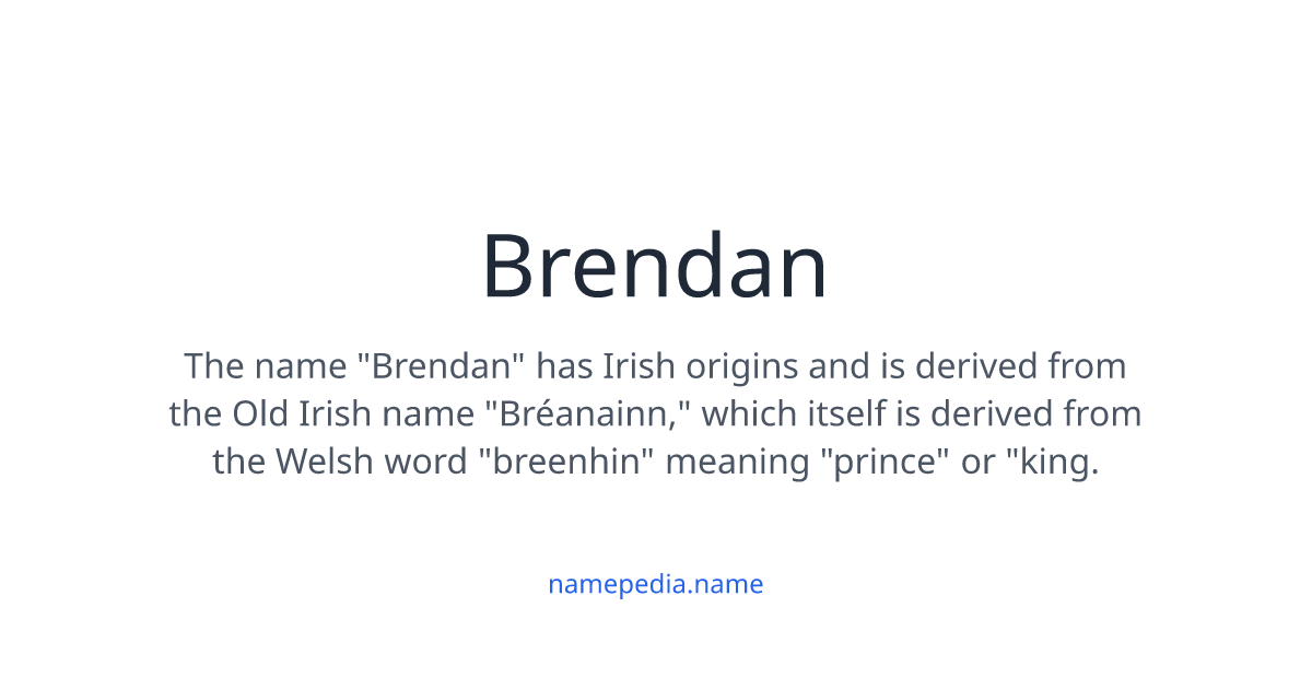 Brendan - Meaning, Nicknames, Origins and More | Namepedia