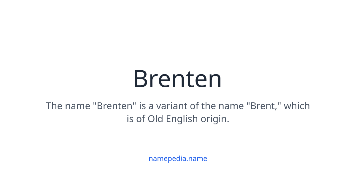 Brenten Meaning, Origin, Nicknames & Popularity | Namepedia