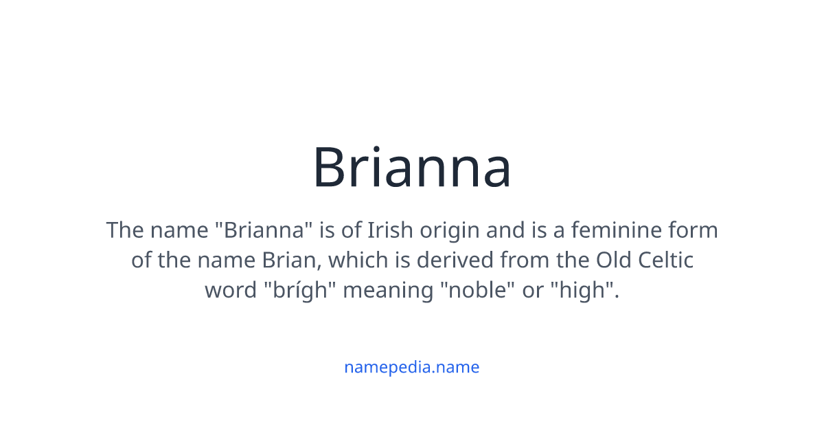 Brianna - Meaning, Nicknames, Origins and More | Namepedia