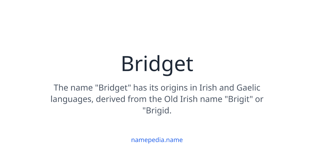 Bridget - Meaning, Nicknames, Origins and More | Namepedia