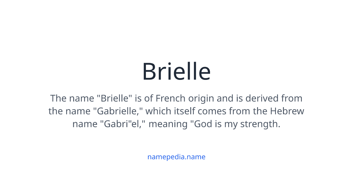 Brielle - Meaning, Nicknames, Origins and More | Namepedia