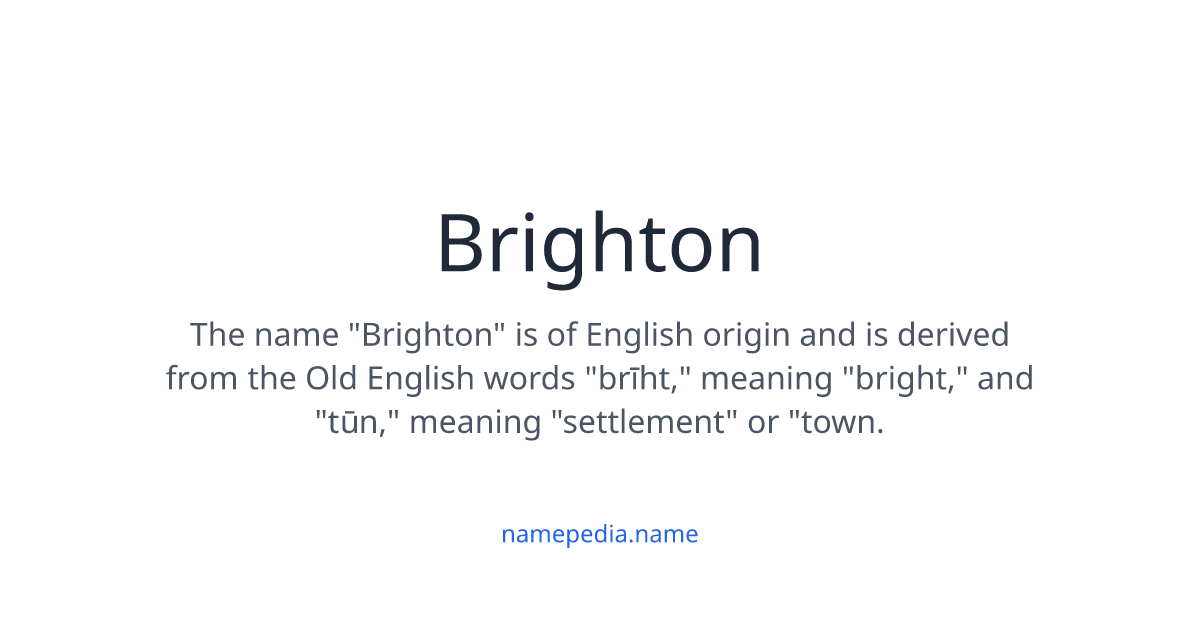 Brighton Meaning, Origin, Nicknames & Popularity | Namepedia