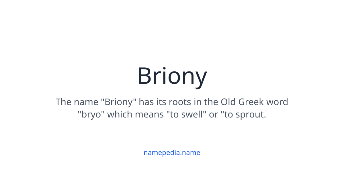 Briony - Meaning, Nicknames, Origins and More | Namepedia