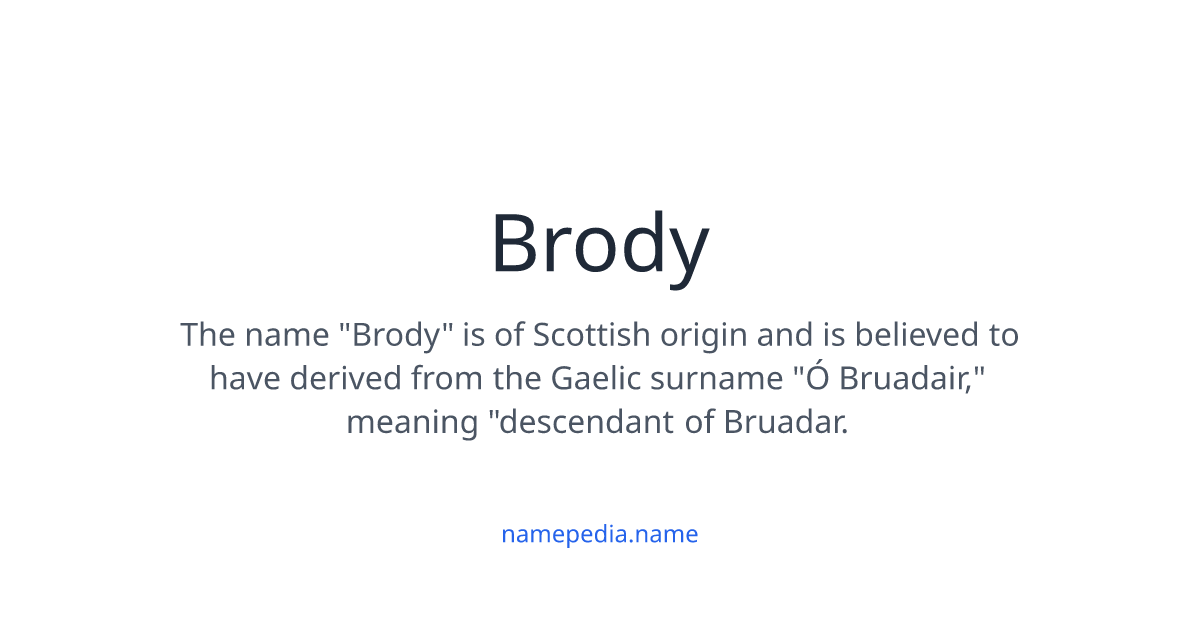 Brody Meaning, Origin, Nicknames & Popularity | Namepedia