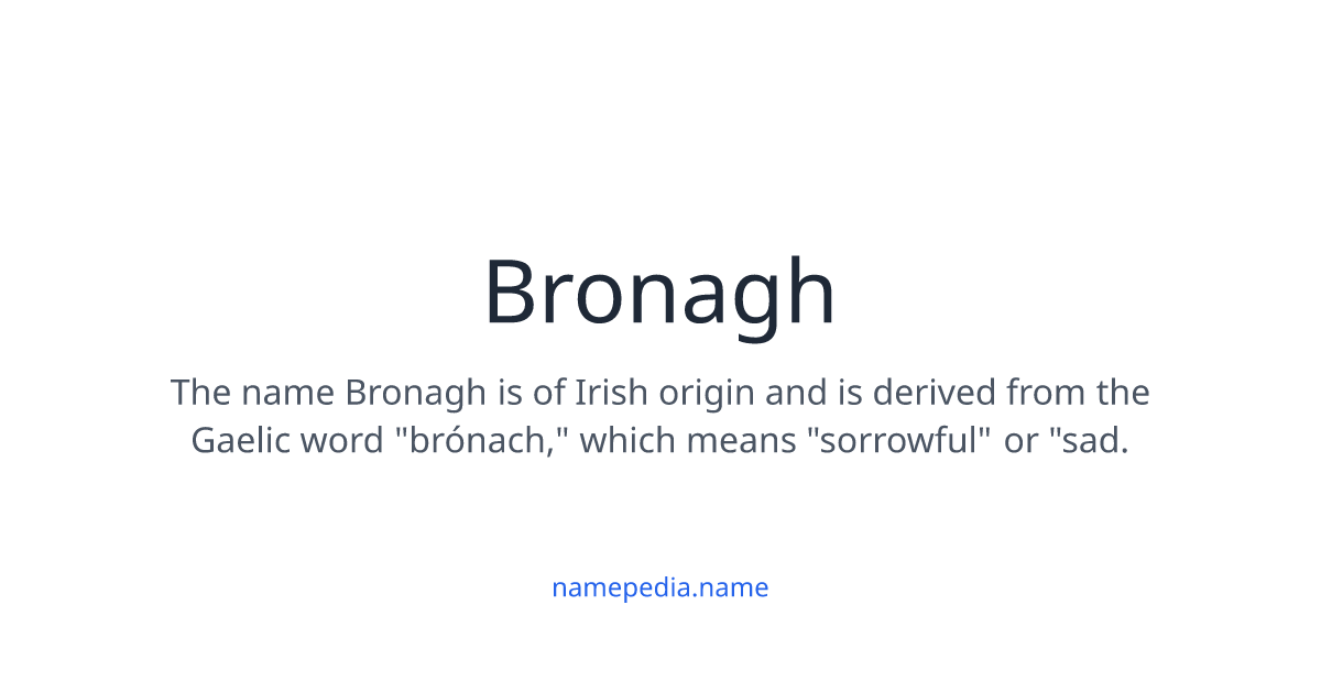 Bronagh - Meaning, Nicknames, Origins and More | Namepedia