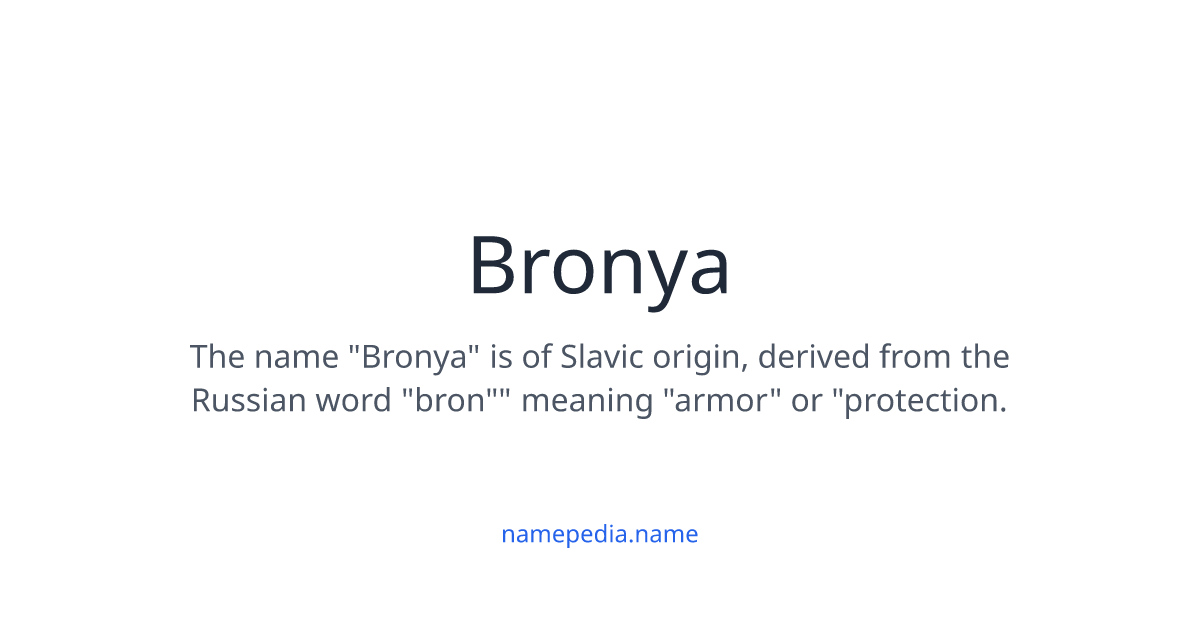 Bronya - Meaning, Nicknames, Origins and More | Namepedia