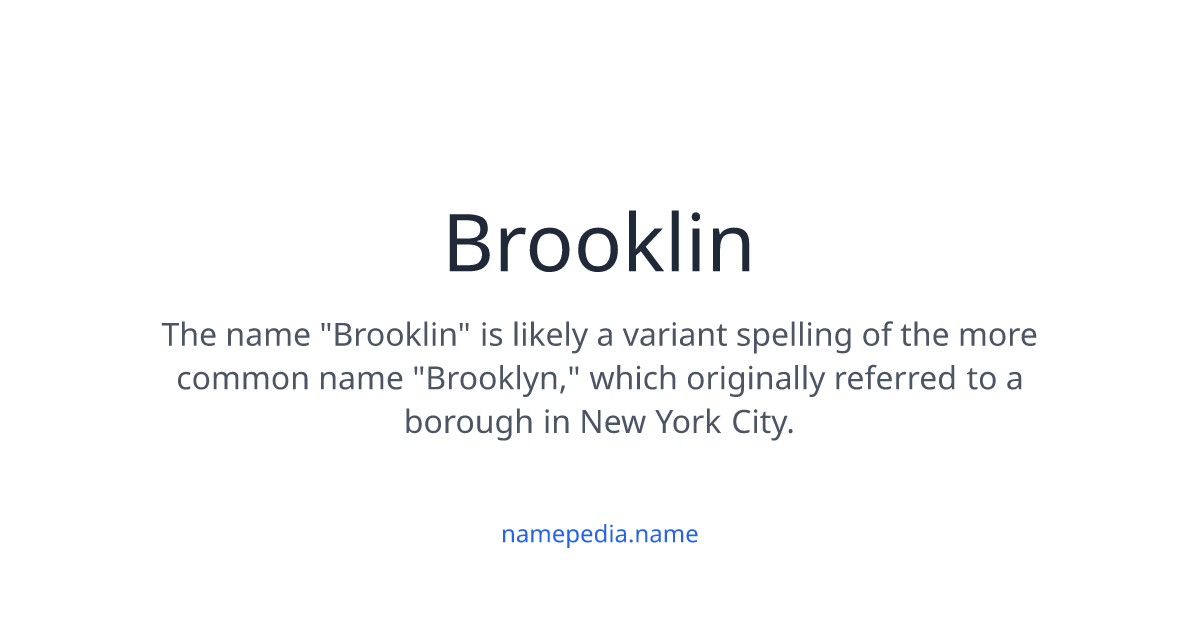 Brooklin - Meaning, Nicknames, Origins and More | Namepedia