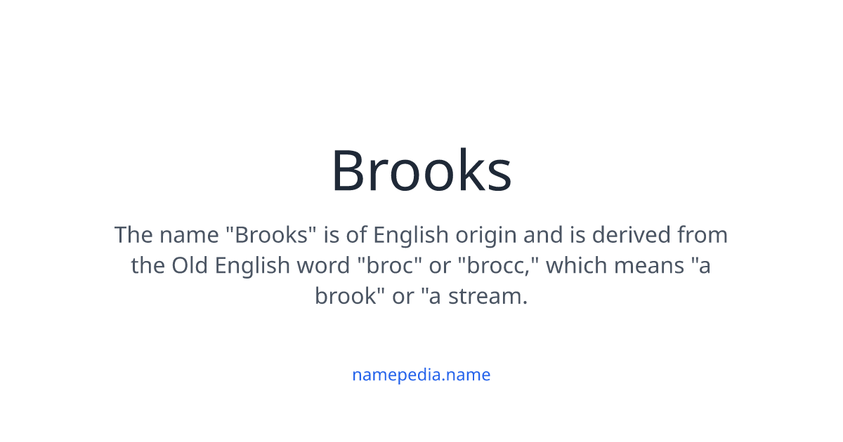 Brooks Meaning, Origin, Nicknames & Popularity | Namepedia