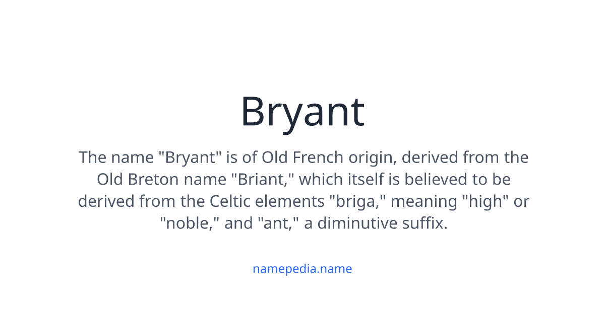 Bryant - Meaning, Nicknames, Origins and More | Namepedia