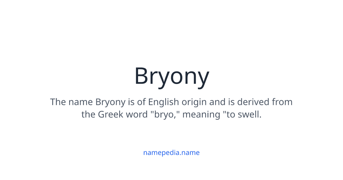 Bryony - Meaning, Nicknames, Origins and More | Namepedia