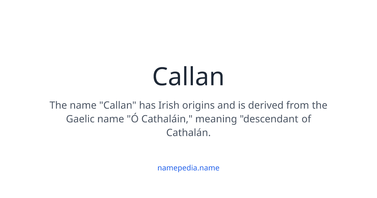Callan - Meaning, Nicknames, Origins and More | Namepedia