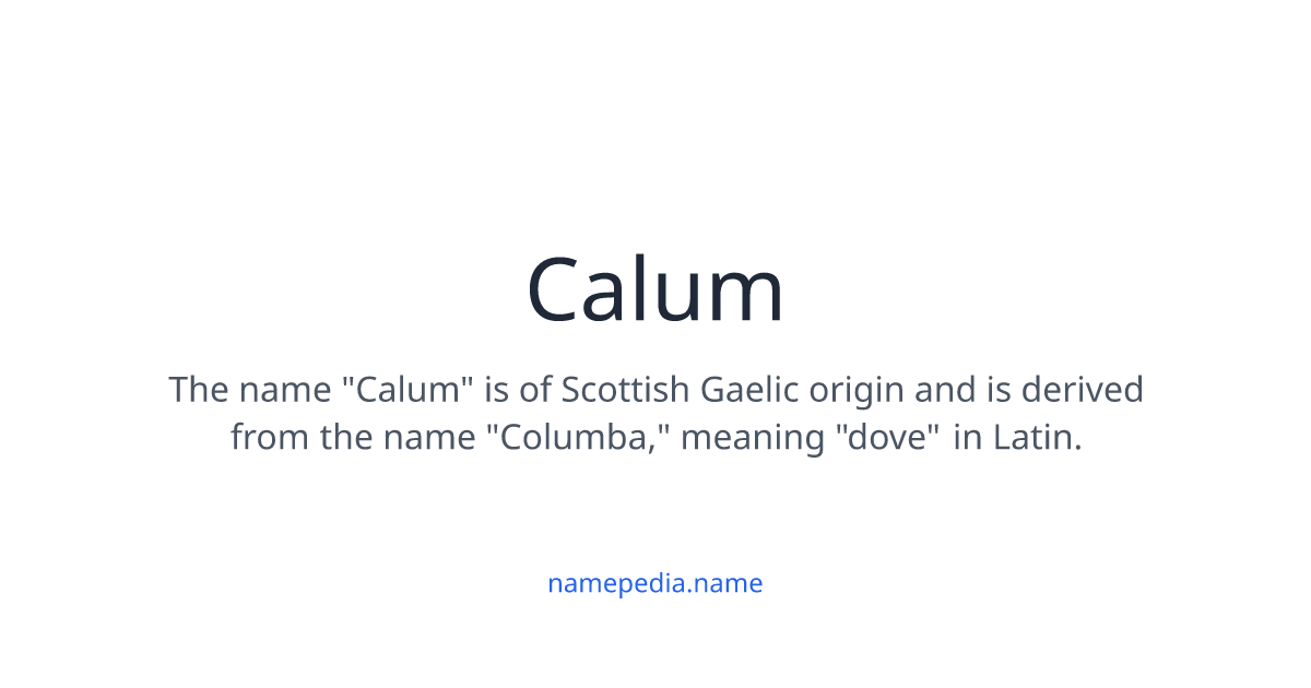Calum - Meaning, Nicknames, Origins and More | Namepedia