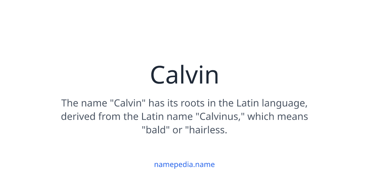 Calvin Meaning Nicknames Origins And More Namepedia