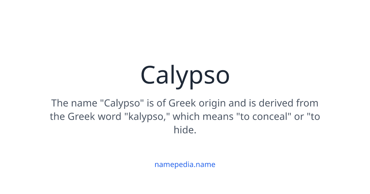Calypso - Meaning, Nicknames, Origins and More | Namepedia