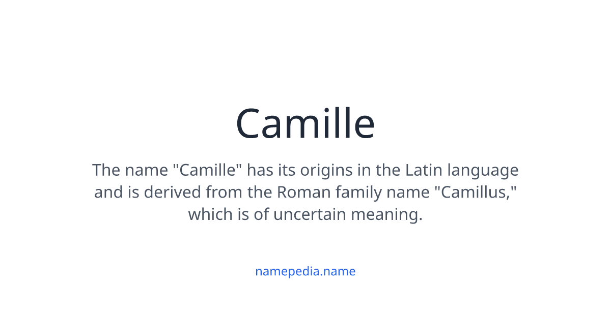 Camille - Meaning, Nicknames, Origins and More | Namepedia
