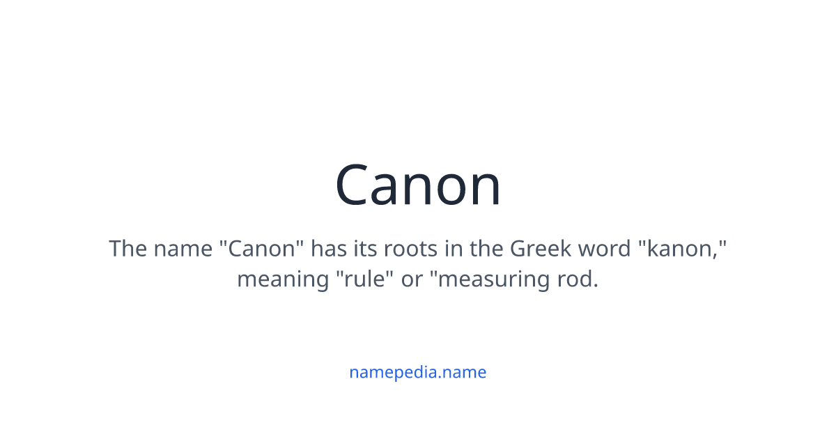 Canon Meaning, Origin, Nicknames & Popularity | Namepedia