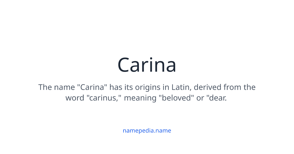 Carina Meaning, Origin, Nicknames & Popularity | Namepedia
